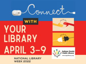 2022 National Library Week Signature – Jackson County Public Library